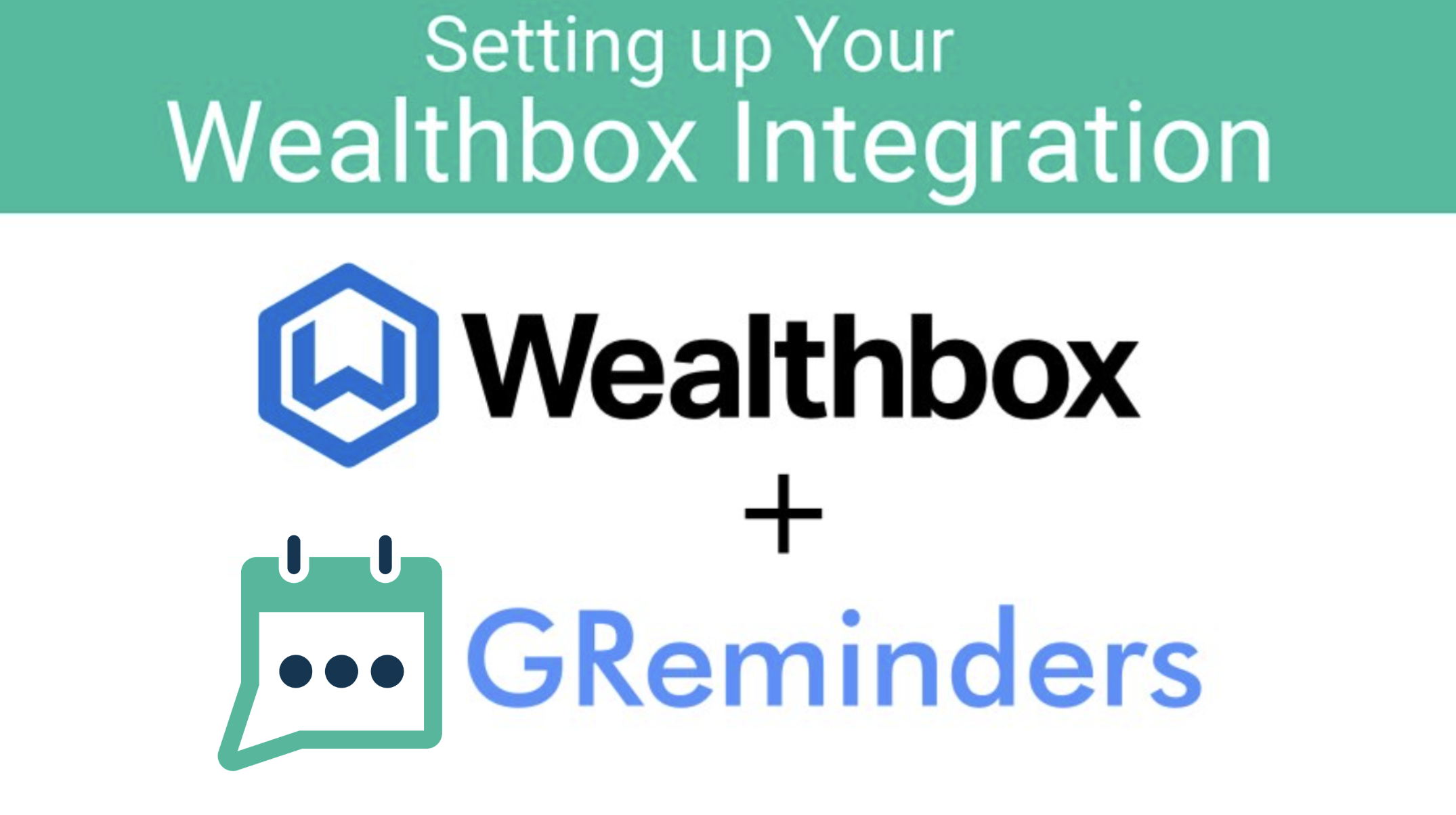 Wealthbox Integration Setup | GReminders